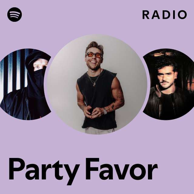 Party Favor Radio - playlist by Spotify | Spotify