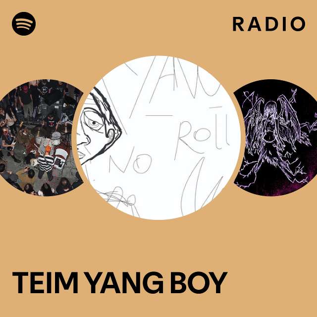 TEIM YANG BOY Radio - playlist by Spotify | Spotify