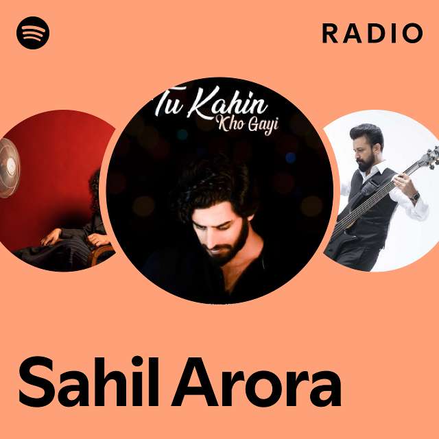 Sahil Arora Radio - playlist by Spotify | Spotify