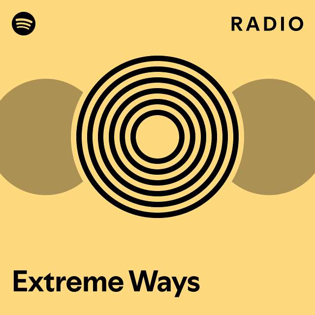 Extreme Ways Radio - playlist by Spotify | Spotify