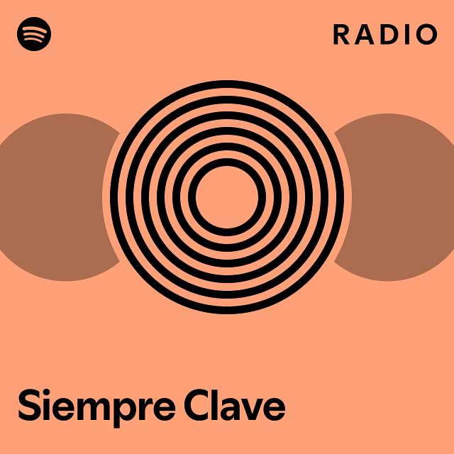 Siempre Clave Radio - playlist by Spotify | Spotify