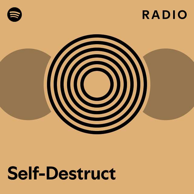 Self-Destruct Radio - playlist by Spotify | Spotify
