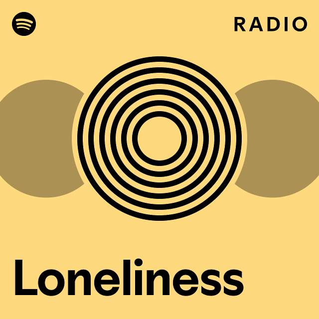 Loneliness Radio - playlist by Spotify | Spotify