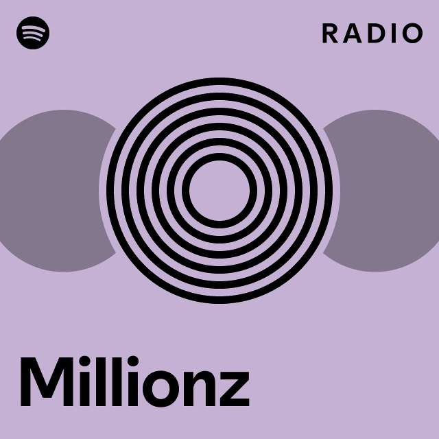 Millionz Radio - playlist by Spotify | Spotify