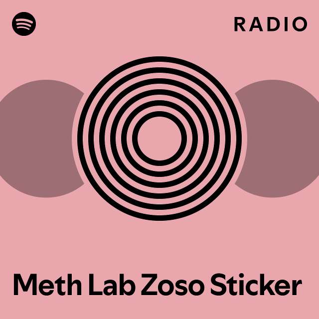 Meth Lab Zoso Sticker Radio - playlist by Spotify | Spotify