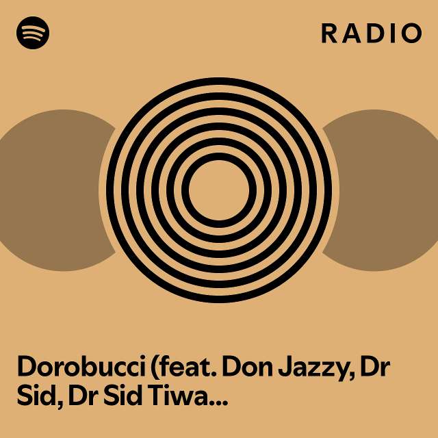 Dorobucci (feat. Don Jazzy, Dr Sid, Dr Sid Tiwa Savage, Reekado Banks, Di'ja, Korede Bello & D ...