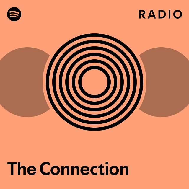 The Connection Radio - playlist by Spotify | Spotify