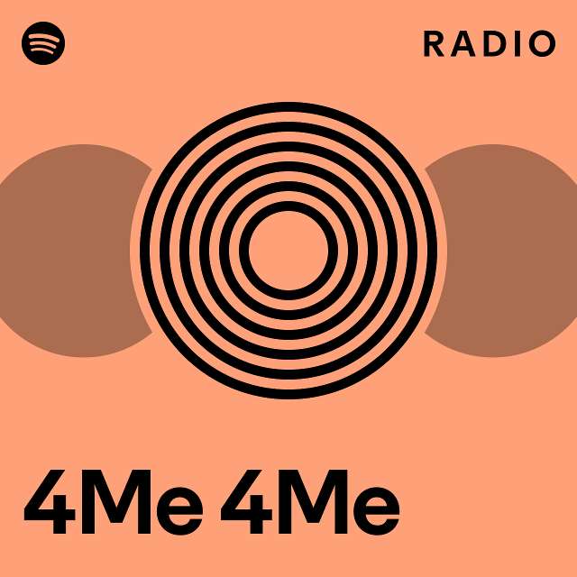 4Me 4Me Radio - playlist by Spotify | Spotify