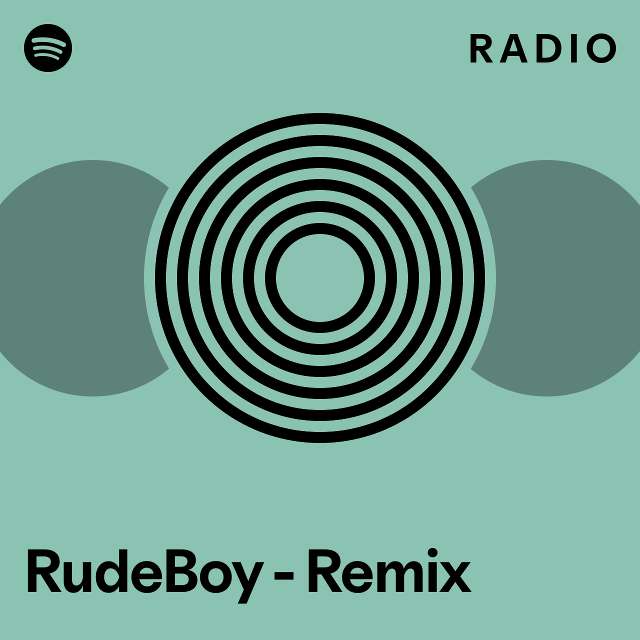 RudeBoy - Remix Radio - playlist by Spotify | Spotify