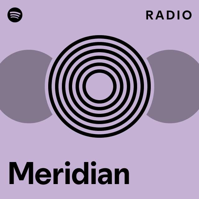 Meridian Radio - playlist by Spotify | Spotify