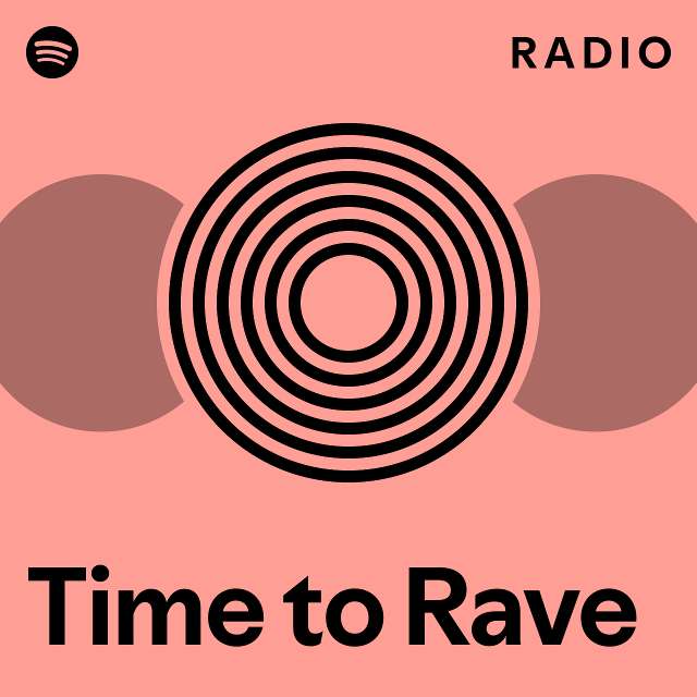 Time to Rave Radio - playlist by Spotify | Spotify