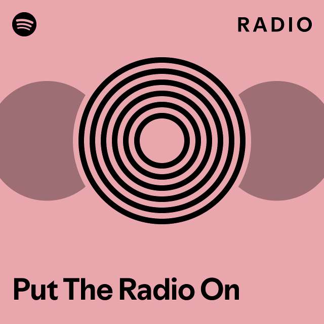 Put The Radio On Radio - playlist by Spotify | Spotify