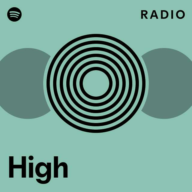 High Radio - playlist by Spotify | Spotify