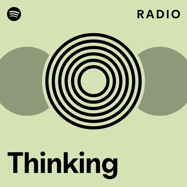 Thinking Radio - playlist by Spotify | Spotify