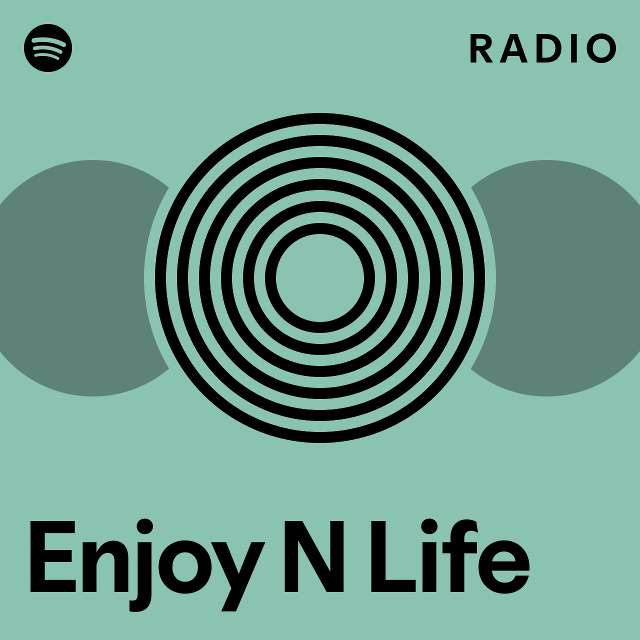 Enjoy N Life Radio - playlist by Spotify | Spotify