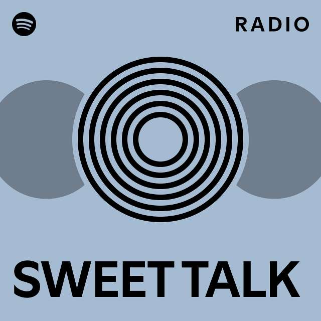 SWEET TALK Radio - playlist by Spotify | Spotify