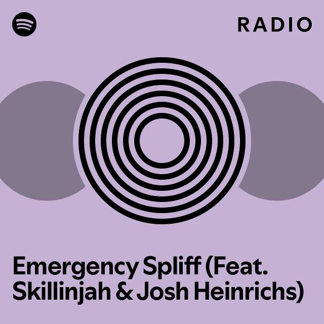Emergency Spliff (Feat. Skillinjah & Josh Heinrichs) Radio - playlist ...