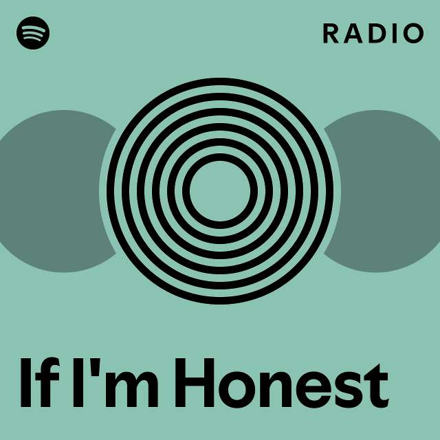 If I'm Honest Radio - playlist by Spotify | Spotify