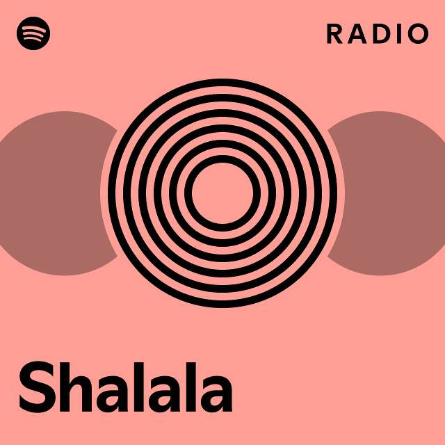 Shalala Radio - playlist by Spotify | Spotify