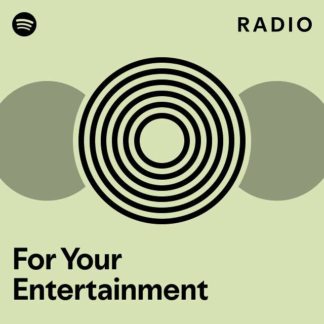 For Your Entertainment Radio - playlist by Spotify | Spotify