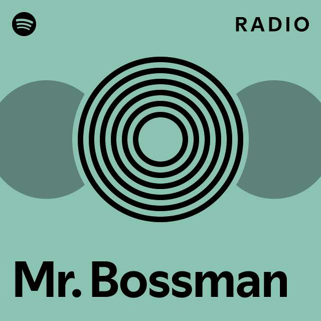 Mr. Bossman Radio - playlist by Spotify | Spotify
