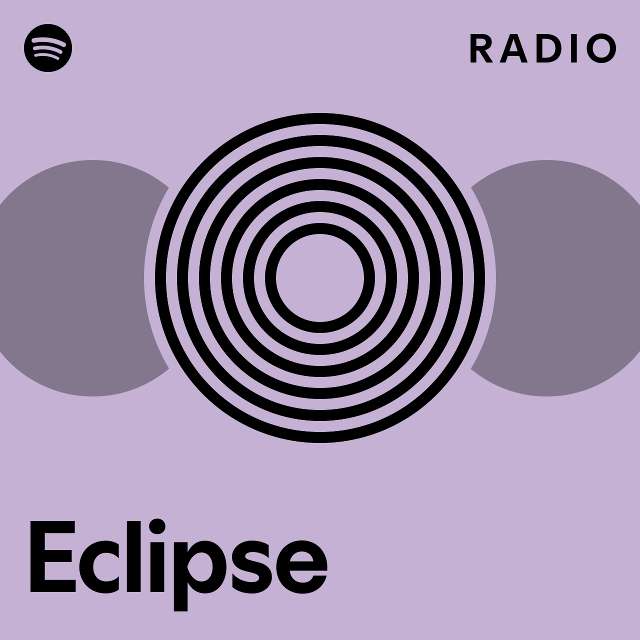 Eclipse Radio - playlist by Spotify | Spotify