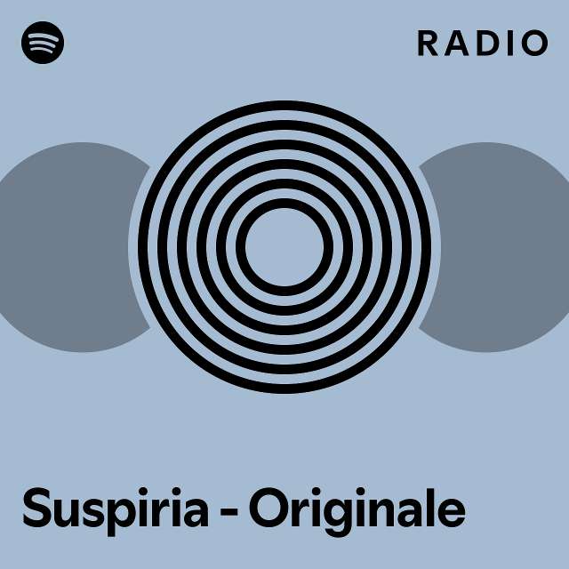 Suspiria - Originale Radio - playlist by Spotify | Spotify