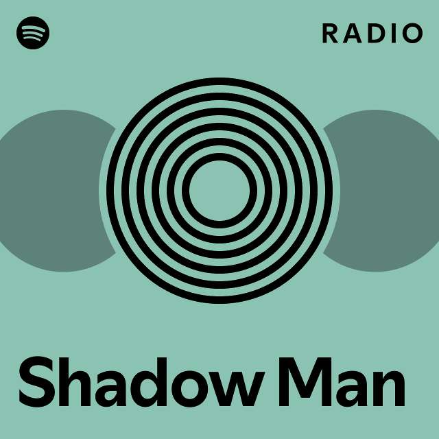 Shadow Man Radio - playlist by Spotify | Spotify