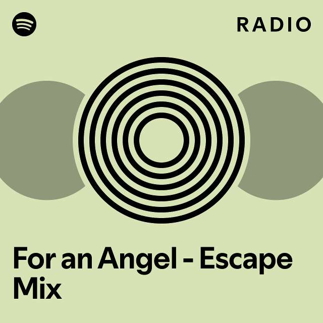 For an Angel - Escape Mix Radio - playlist by Spotify | Spotify