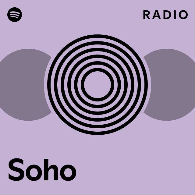 Soho Radio - playlist by Spotify | Spotify