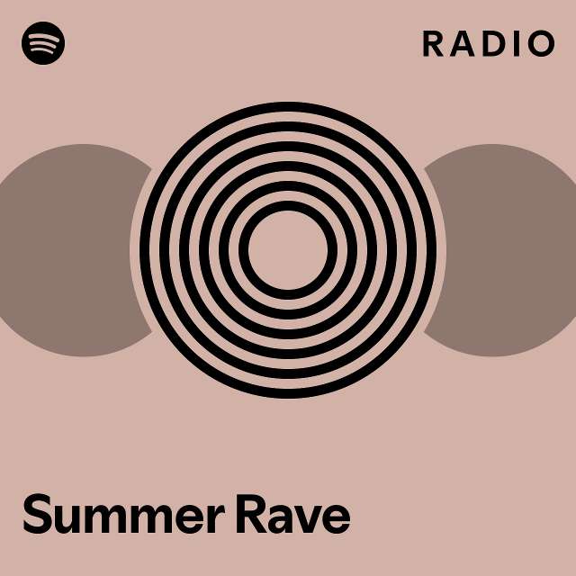 Summer Rave Radio - playlist by Spotify | Spotify