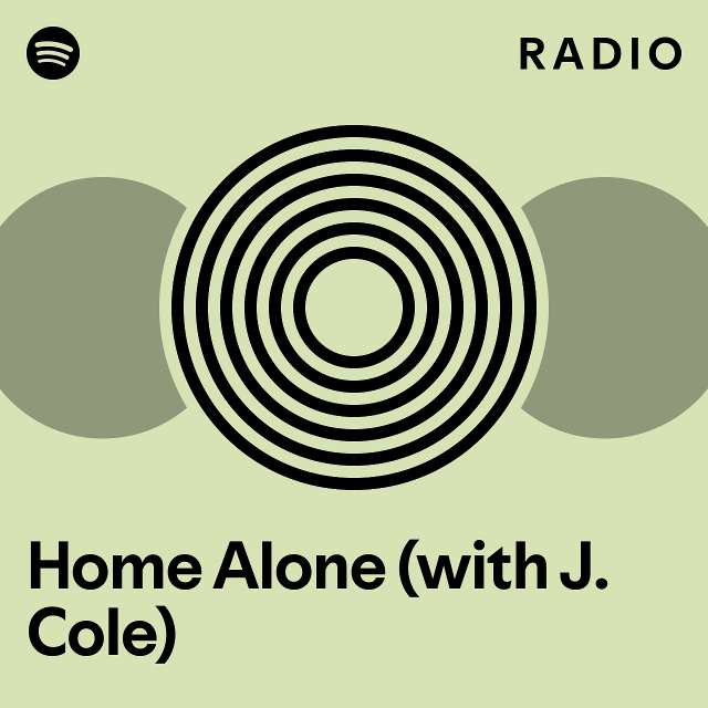 Home Alone (with J. Cole) Radio - playlist by Spotify | Spotify