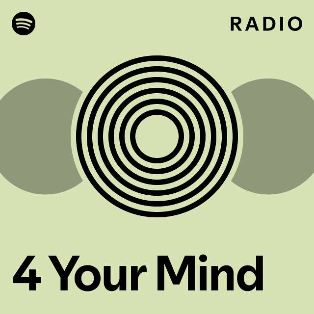 4 Your Mind Radio - playlist by Spotify | Spotify