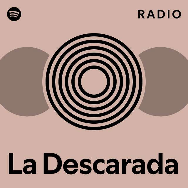 La Descarada Radio - playlist by Spotify | Spotify