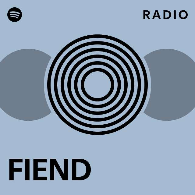 FIEND Radio - playlist by Spotify | Spotify