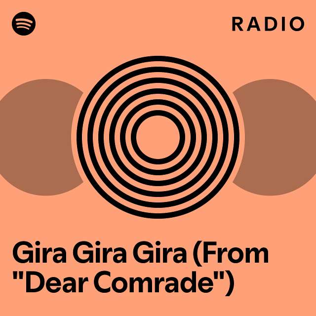 Gira Gira Gira (From "Dear Comrade") Radio - playlist by Spotify | Spotify