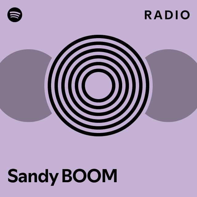 Sandy BOOM Radio - playlist by Spotify | Spotify