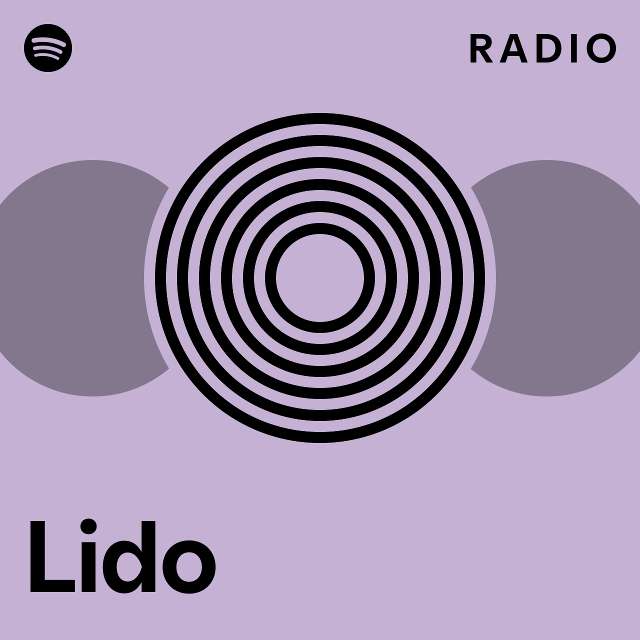 Lido Radio - playlist by Spotify | Spotify