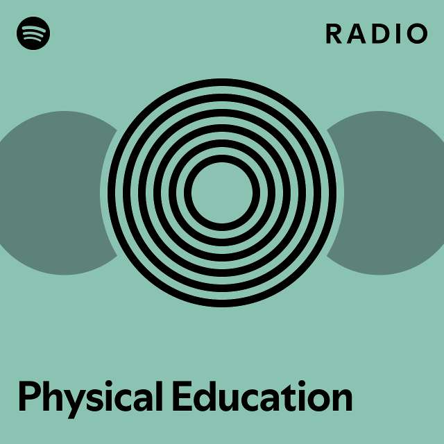 Physical Education Radio - playlist by Spotify | Spotify