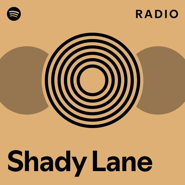 Shady Lane Radio - playlist by Spotify | Spotify