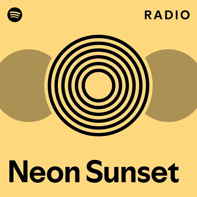 Neon Sunset Radio - playlist by Spotify | Spotify