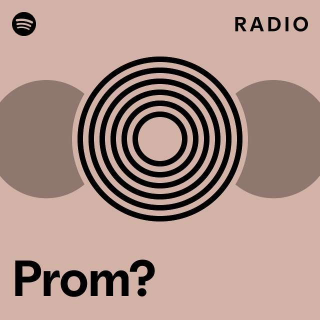 Prom? Radio - playlist by Spotify | Spotify