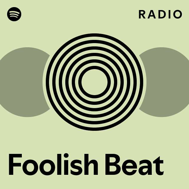 Foolish Beat Radio - playlist by Spotify | Spotify