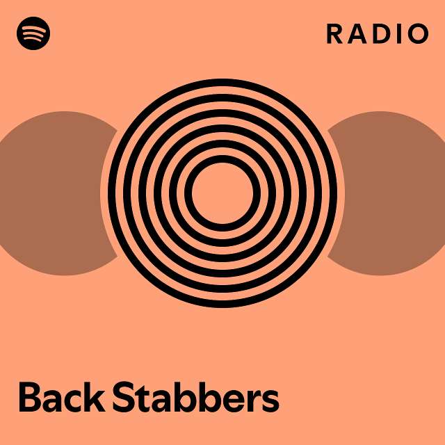 Back Stabbers Radio - playlist by Spotify | Spotify