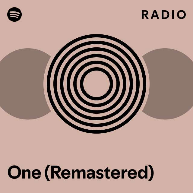 One (Remastered) Radio - playlist by Spotify | Spotify