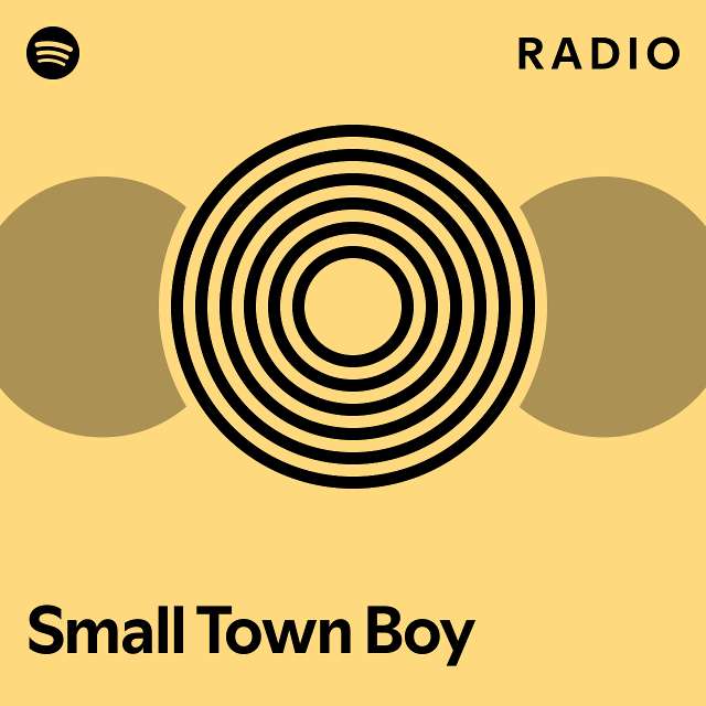 Small Town Boy Radio - playlist by Spotify | Spotify