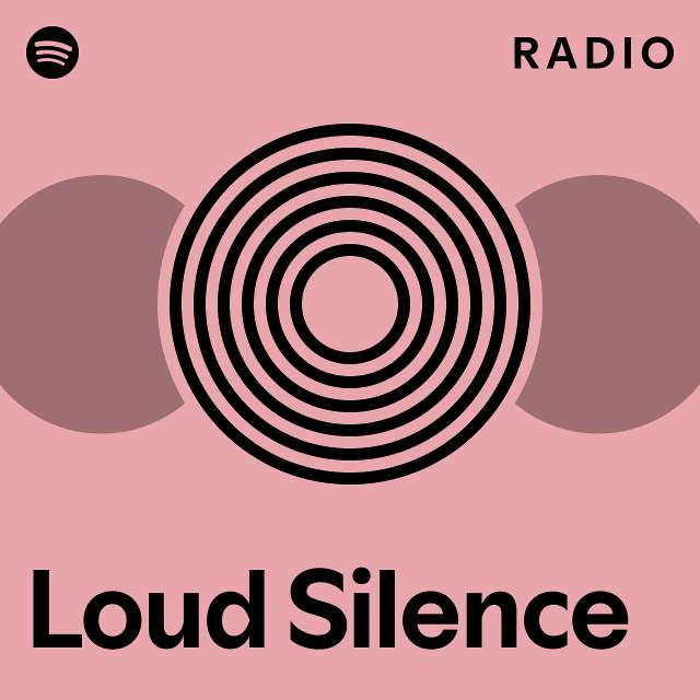 Loud Silence Radio - playlist by Spotify | Spotify