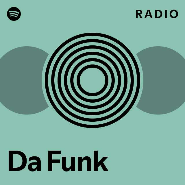 Da Funk Radio - playlist by Spotify | Spotify