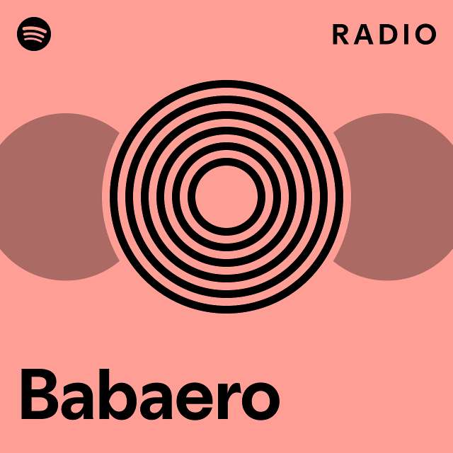 Babaero Radio - playlist by Spotify | Spotify