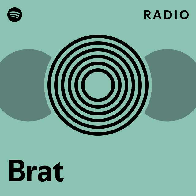 Brat Radio - playlist by Spotify | Spotify